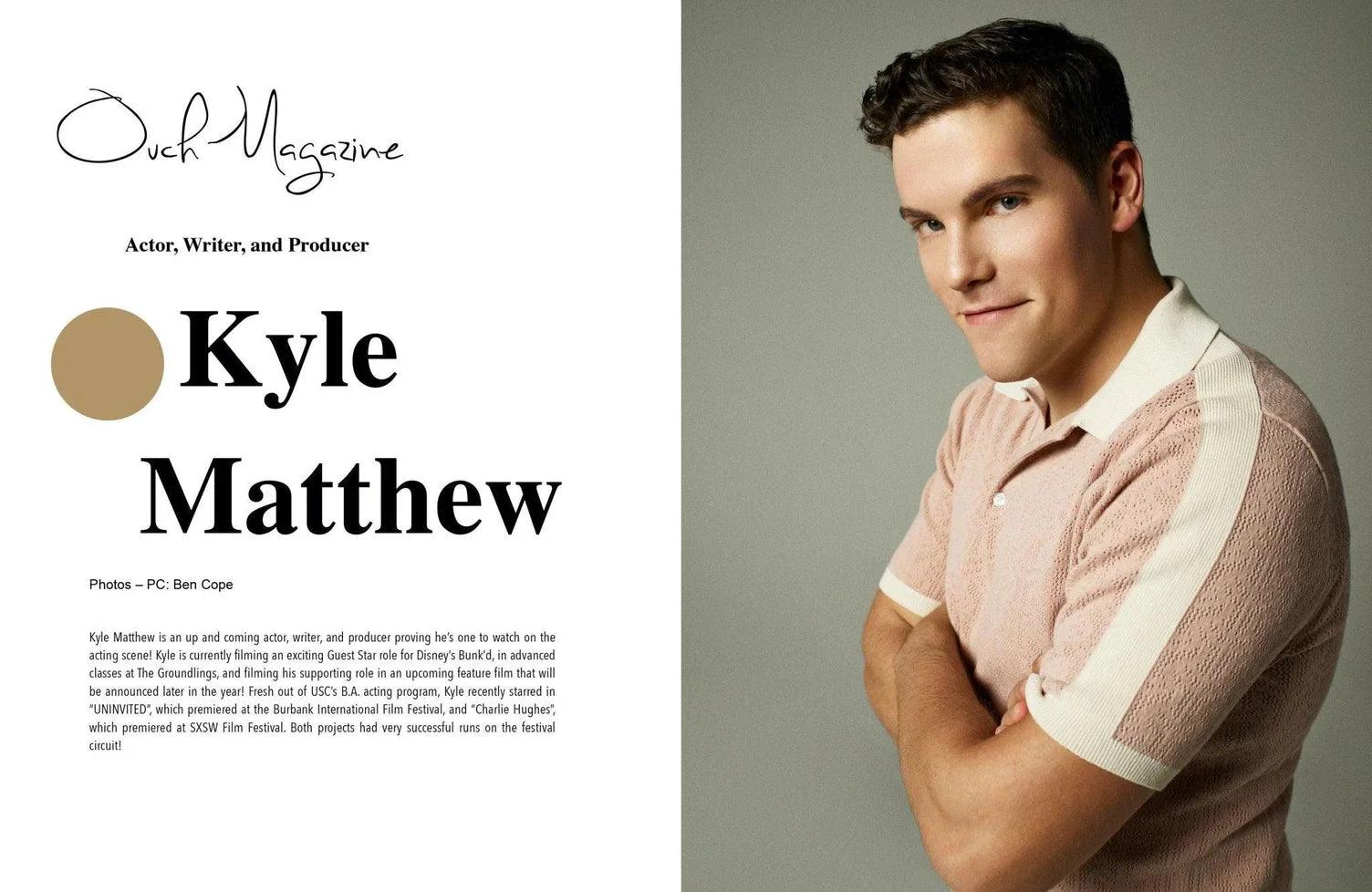 Actor, Writer, and Producer Kyle Matthew – OUCH! MAGAZINE